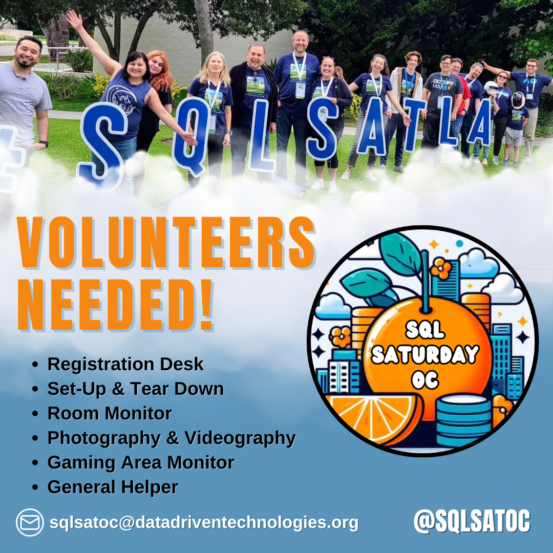 2025 SQL Saturday Orange County Call For Volunteers – Data Driven Technologies (DDT)